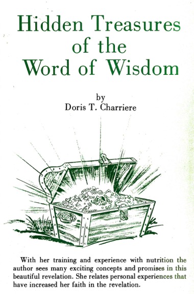 Hidden Treasures of the Word of Wisdom by Doris T. Charriere (1978 ...